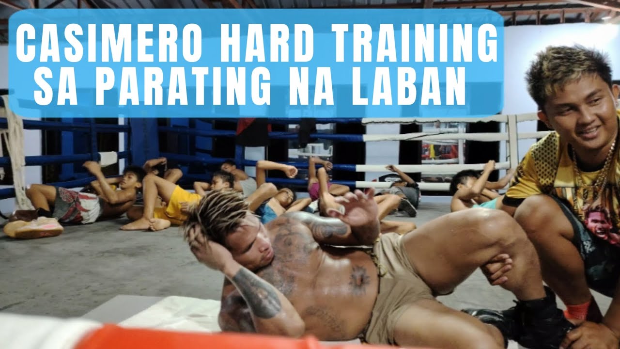 CASIMERO HARD TRAINING! KUNTING SILIP SA TRAINING NI CASIMERO SA ...