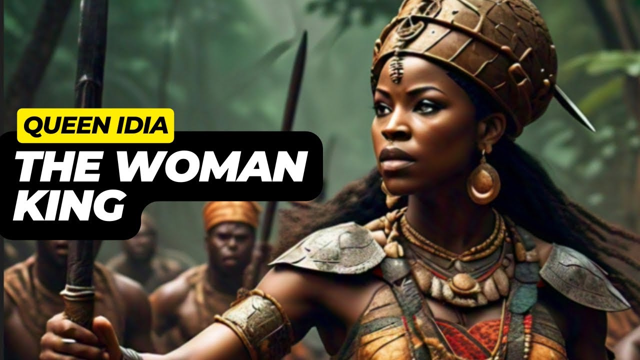 QUEEN IDIA THE WOMAN KING - YouTube