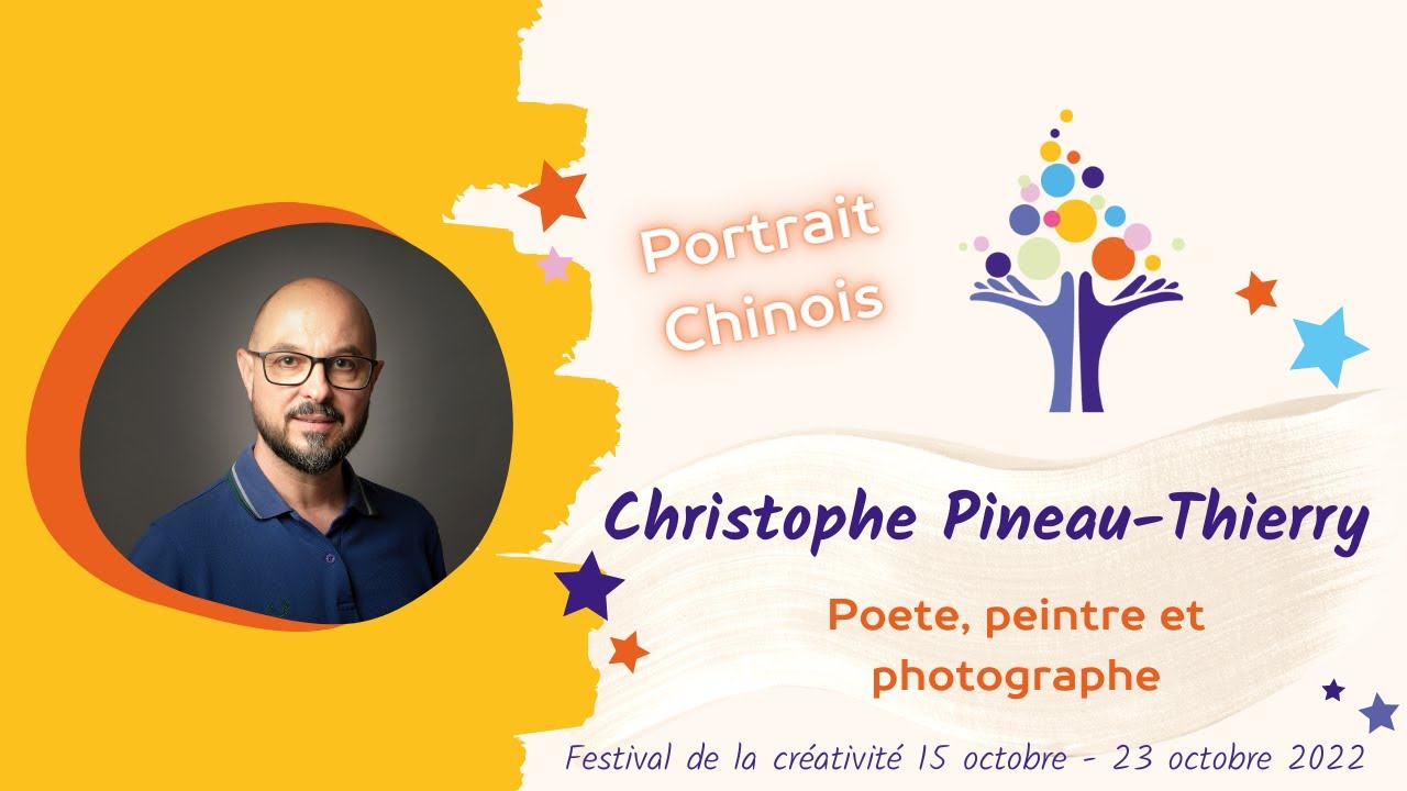 Portrait chinois de Christophe Pineau-Thierry, poète intuitif - YouTube