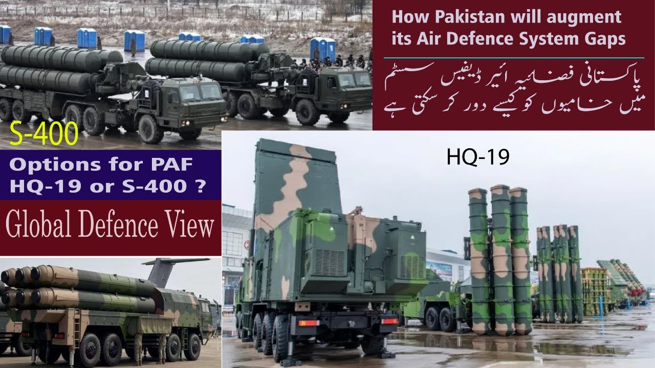 How Pakistan will augment gaps in Air Defence Systems || HQ-19 or S-400 ...