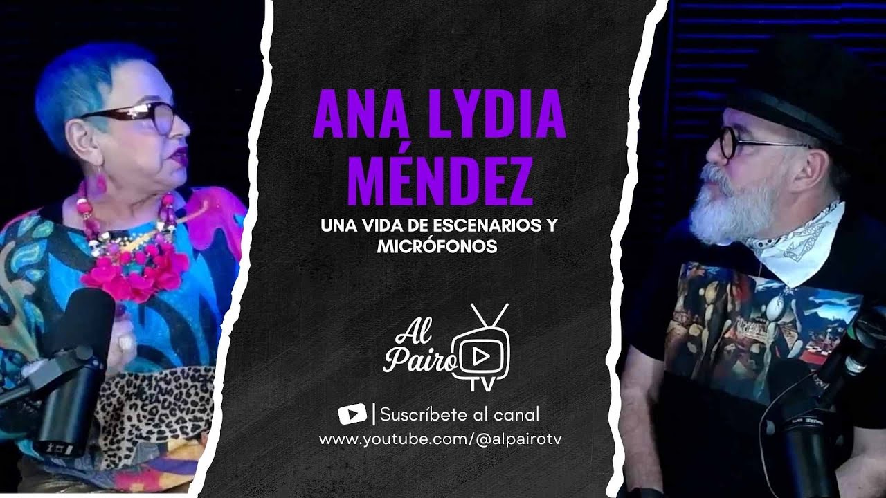 Ana Lydia Méndez: Una Vida de Escenarios y Micrófonos | Entrevista ...