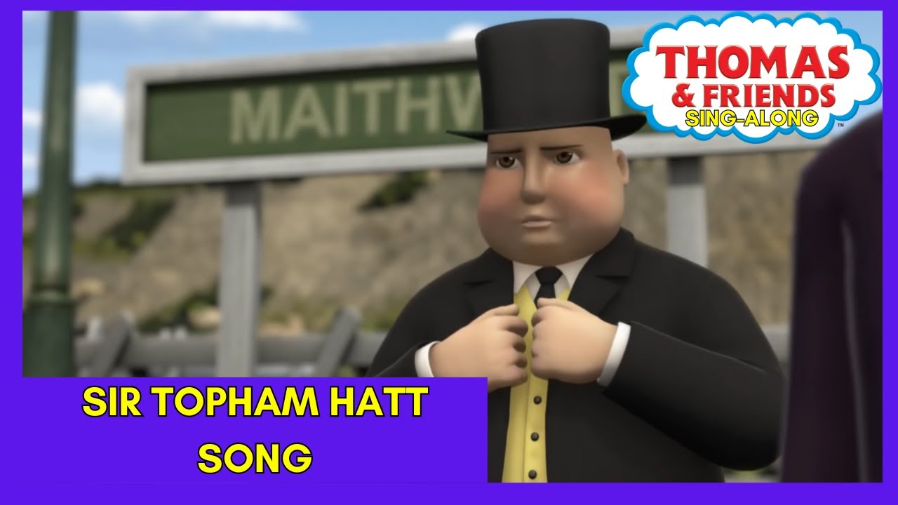 Thomas & Friends : Sir Topham Hatt's Song [Sing-Along Music Video] - YouTube