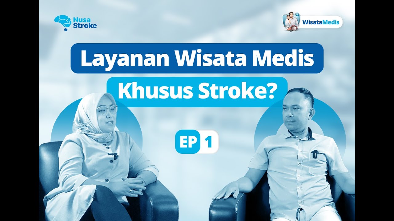 Nusa Stroke Layanan Wisata Medis Khusus Stroke Pertama di Indonesia - YouTube