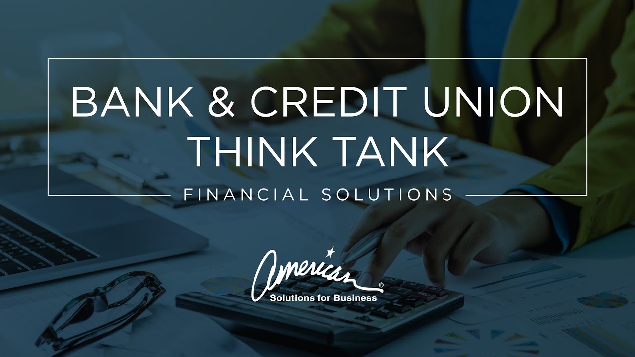 Bank & Credit Union - Thursday Think Tank | American Solutions for ...