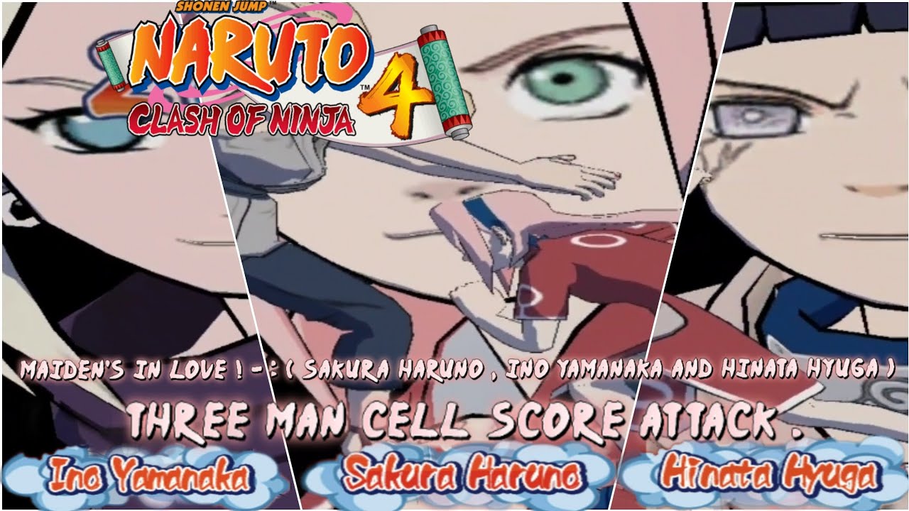Three Man Cell, Score Attack! - : Maidens In Love. ” Naruto: Clash of ...