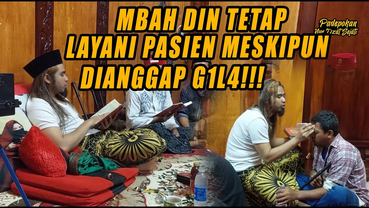MBAH DIN TETAP LAYANI PASIEN MESKIPUN DIANGGAP G1L4?? kuntilanak - YouTube