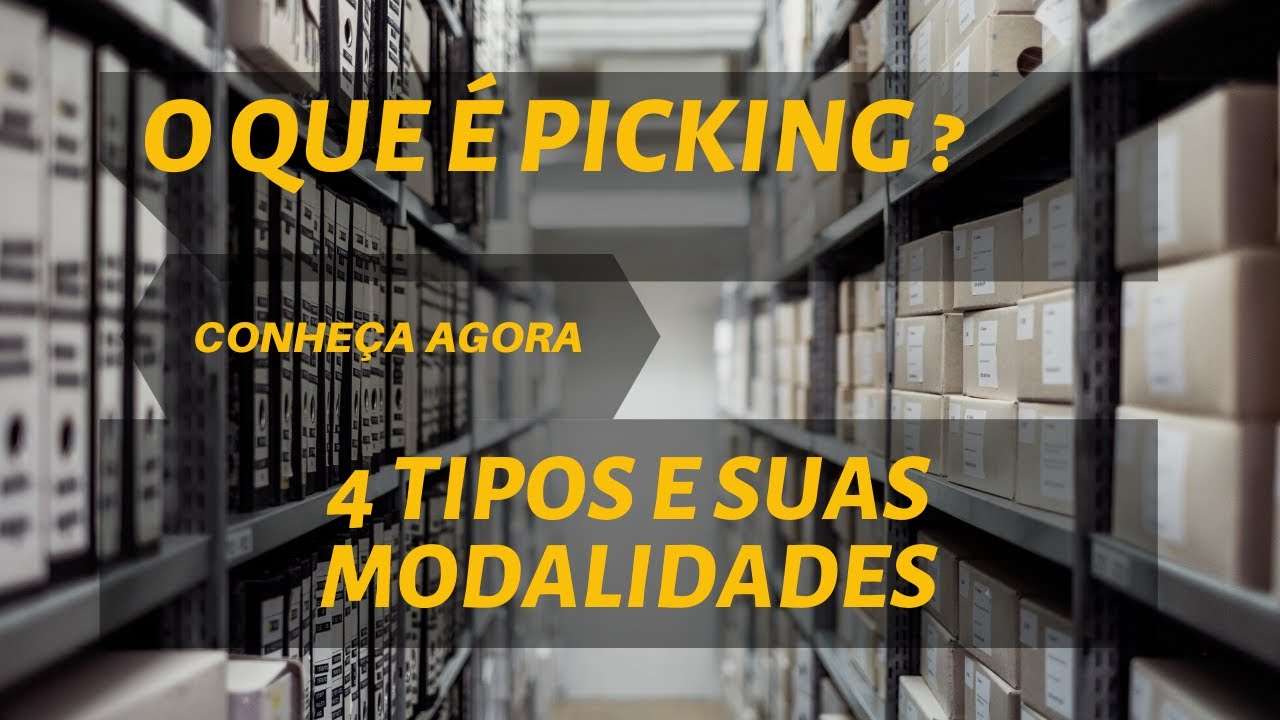 PICKING - 4 tipos e suas funcionalidades na logística de separação ...