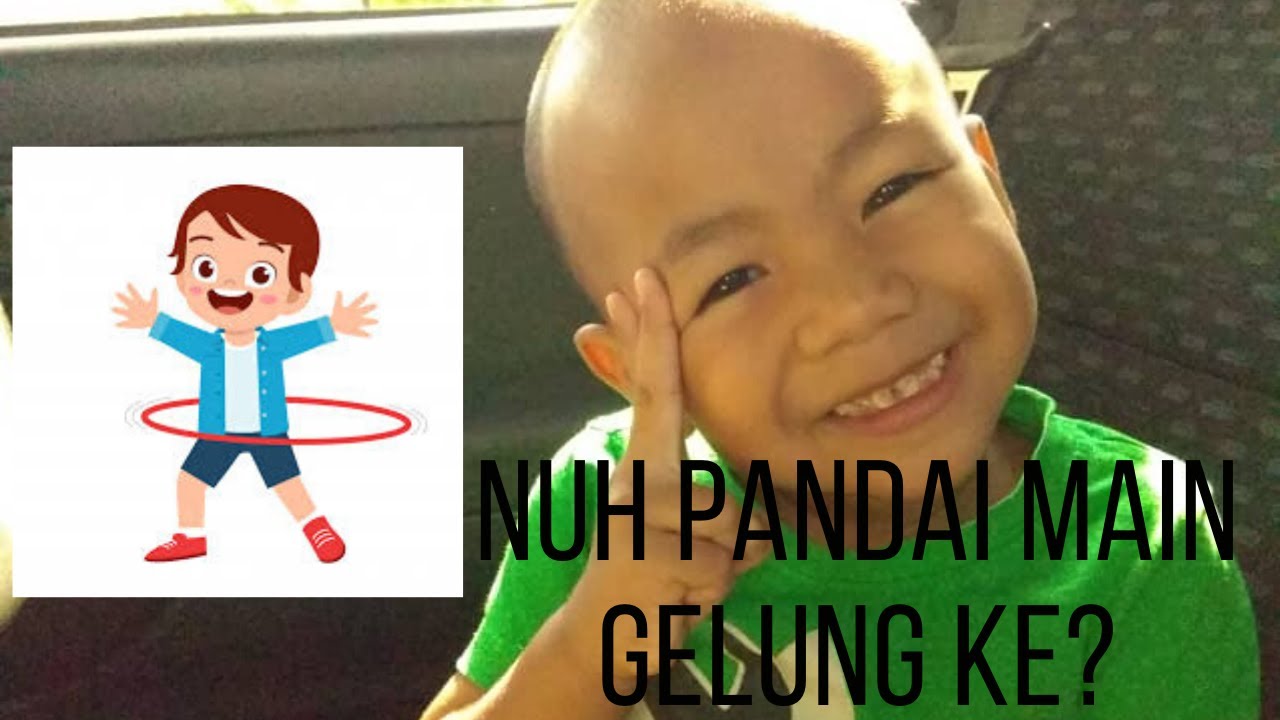 Nuh main gelung? Pandai ke? - YouTube