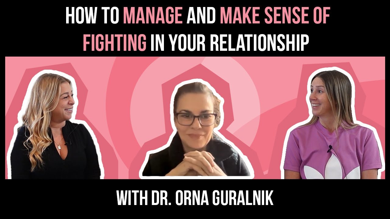 How to Manage and Make Sense of Fighting in Your Relationship with Dr ...