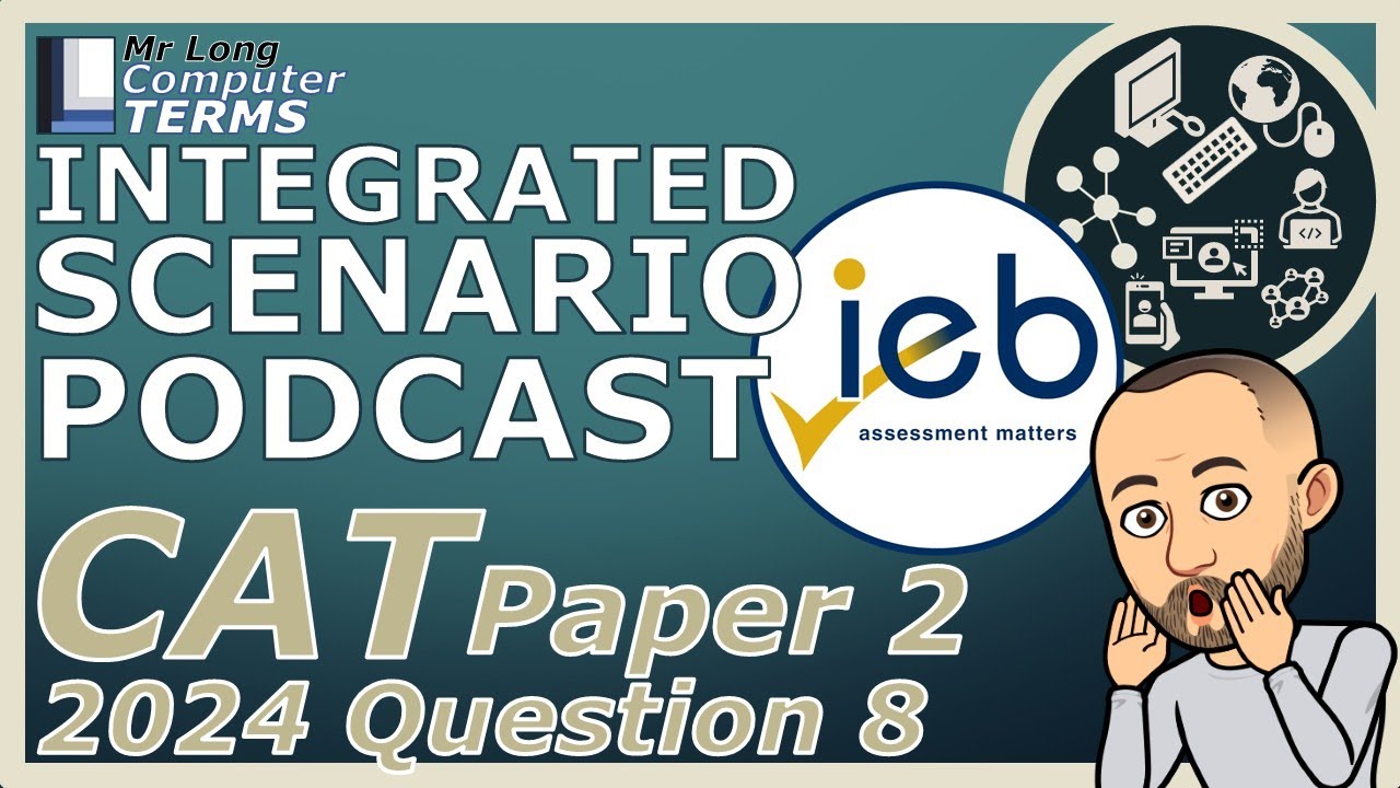 CAT | Integrated Scenario | Grade 12 | IEB Paper 2 2024 | Question 8 ...
