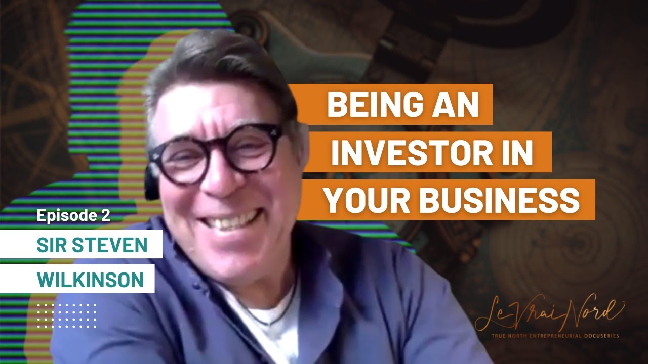 Episode 2: Being an Investor in Your Business | Sir Steven Wilkinson ...