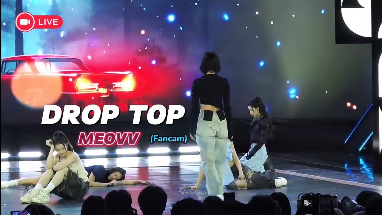 MEOVV 'DROP TOP' Live Stage | [K-POP FANCAM] - #MEOVV - YouTube