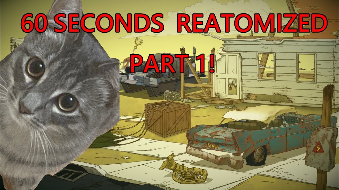 60 Seconds! Reatomized PART 1! - YouTube