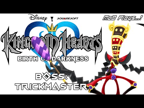 Kingdom Hearts: Birth of Darkness - [BOSS] Trickmaster [MoD Plays ...