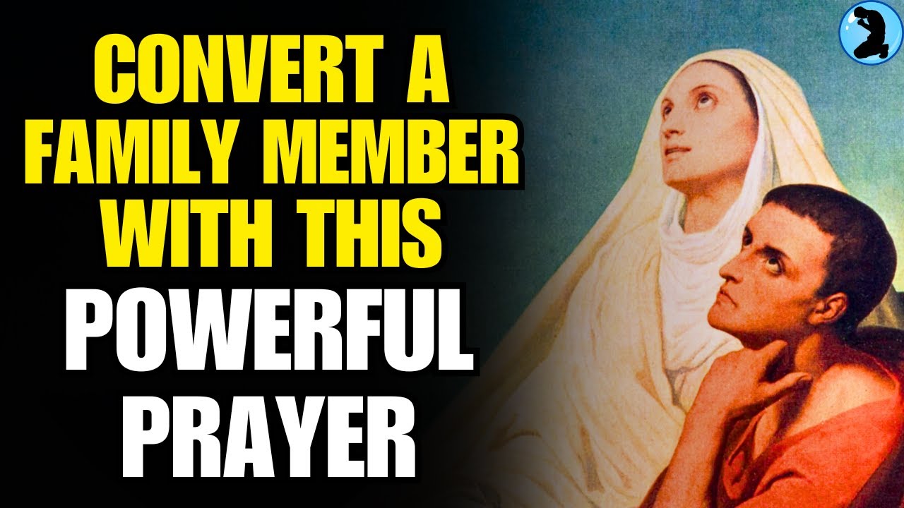 🛑 PRAYER OF SAINT MONICA AND SAINT AUGUSTINE FOR THE CONVERSION OF A FAMILY MEMBER [MIRACLE ...