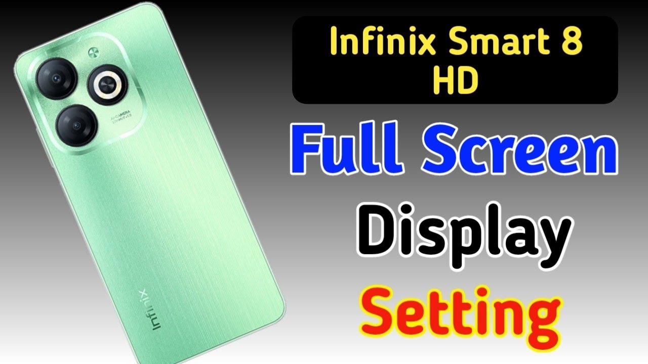 Infinix smart 8 hd full screen mode settings | How to use full screen ...