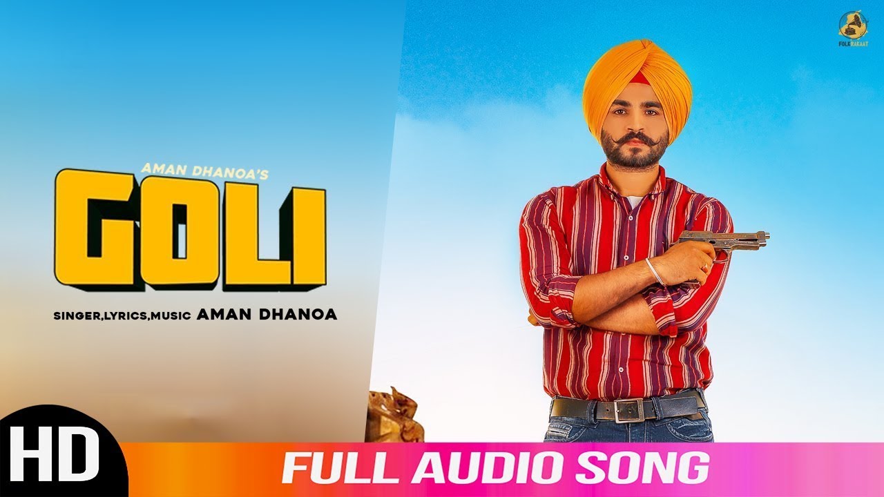 Goli | Aman Dhanoa | Audio Song | 2020 | Folk Rakaat - YouTube