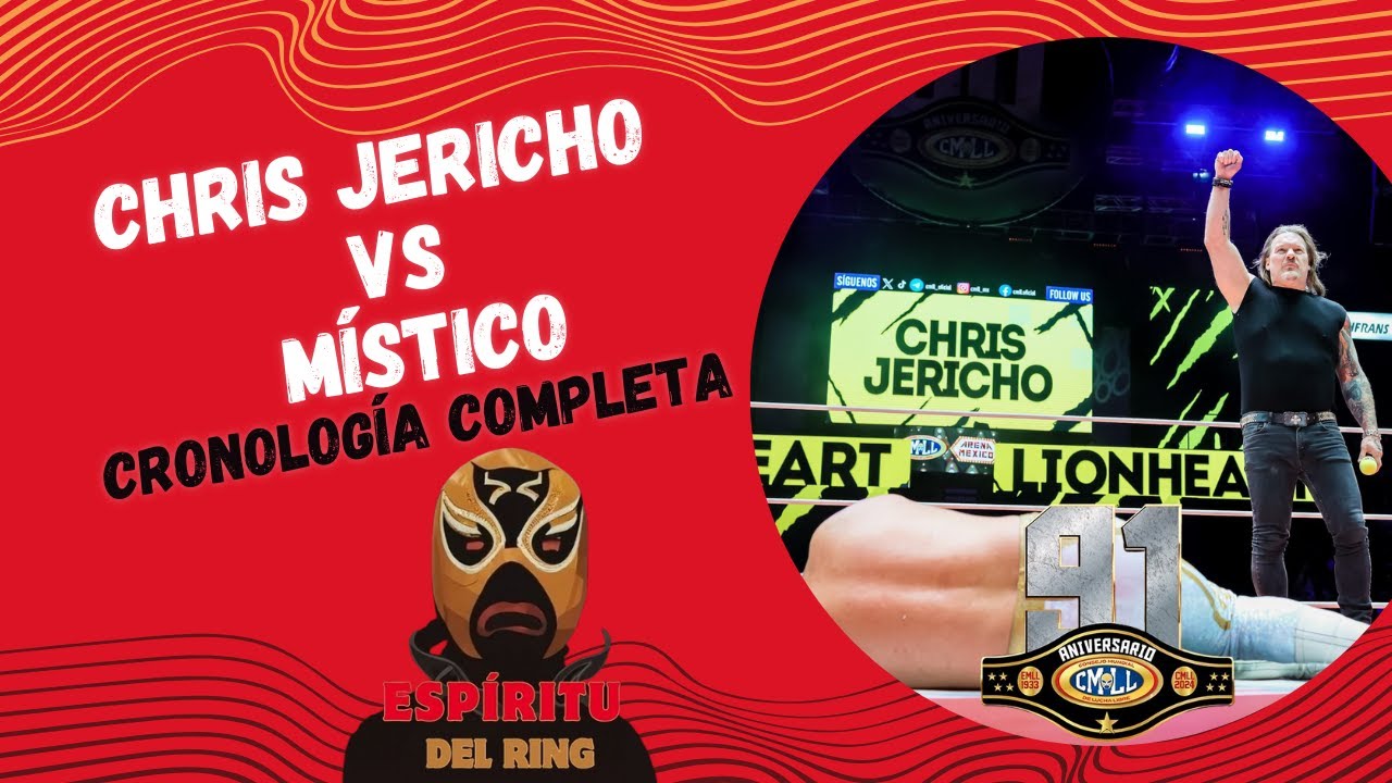 CRONOLOGÍA CMLL VS AEW en el 91 ANIVERSARIO: Chris JERICHO vs MÍSTICO ...
