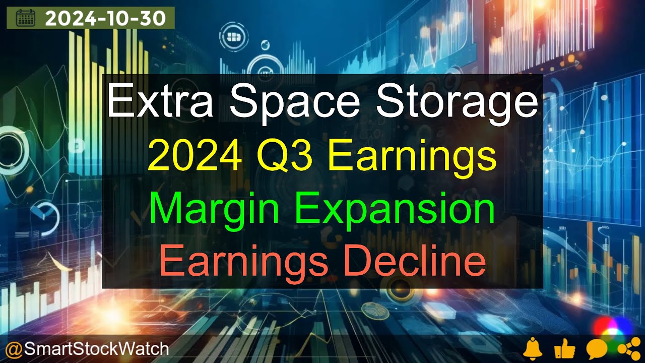 [Margin Expansion] Extra Space Storage - 2024 Q3 Earnings Analysis ...