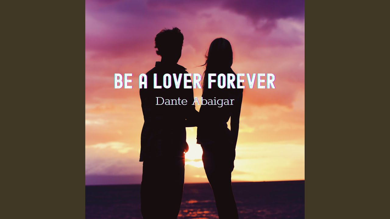 Be a lover forever - YouTube