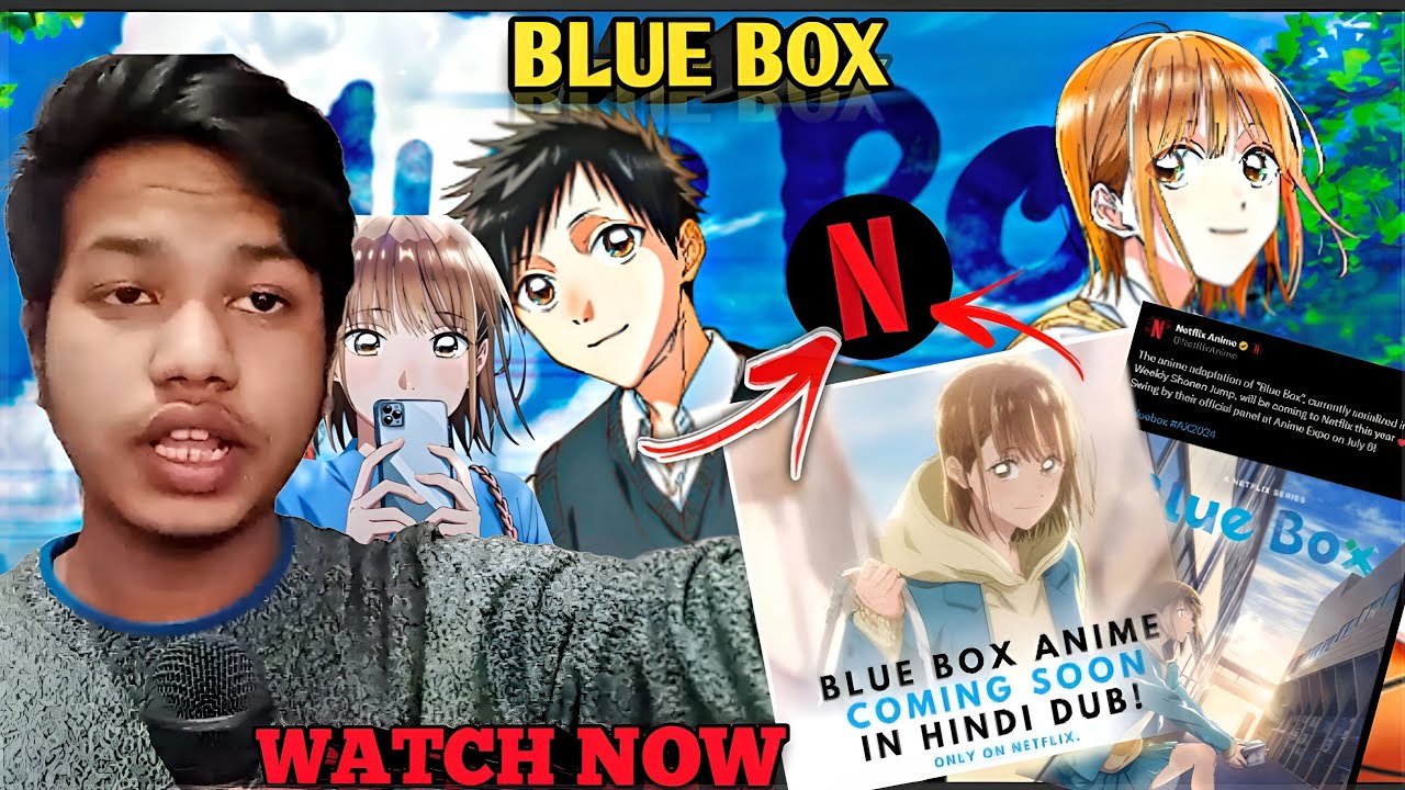 BLUE BOX 😍(Netflix in Hindi)Release Full ♡detail😅upcoming#bluebox#news# ...