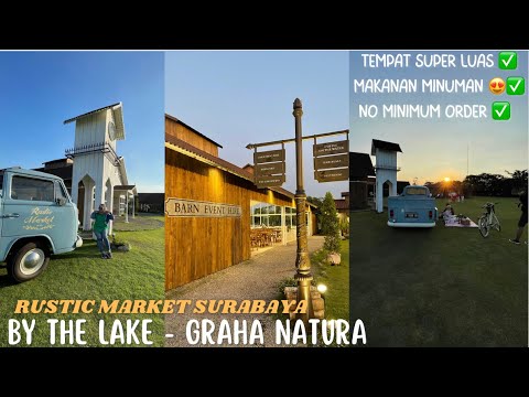 RUSTIC MARKET BY THE LAKE GRAHA NATURA SURABAYA - YouTube