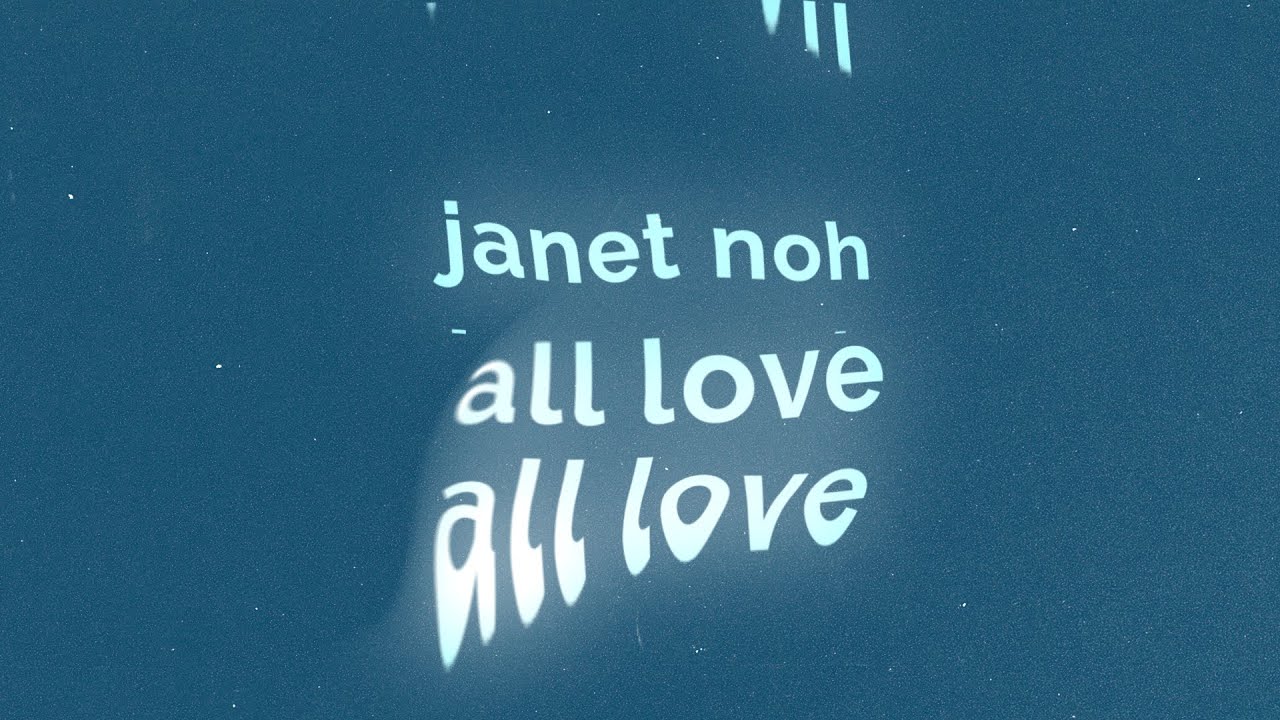 Janet Noh - All Love (Official Lyric Video) - YouTube