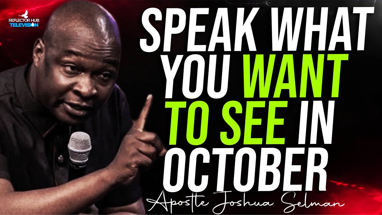 START OCTOBER WITH SCRIPTURES AND PRAYERS DECLARATION - APOSTLE JOSHUA ...