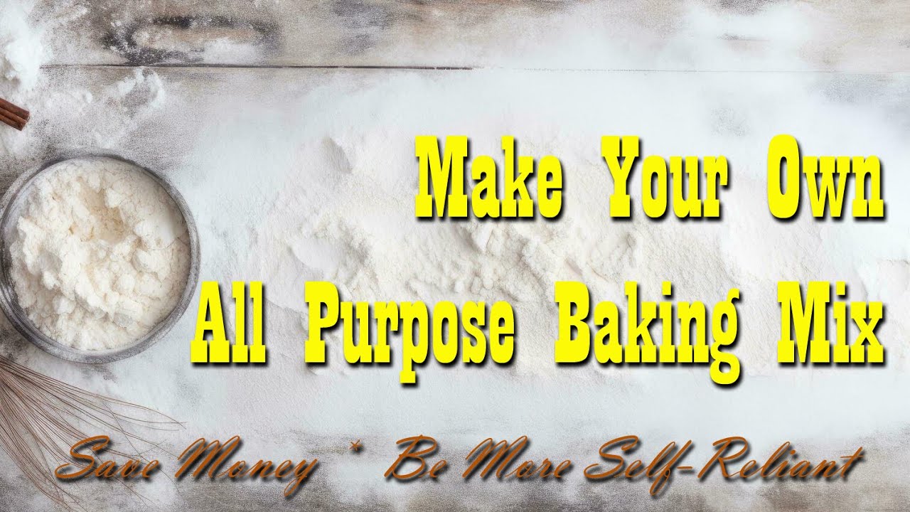 Make Your Own Baking Mix ~ Save Money & Eat Better - YouTube