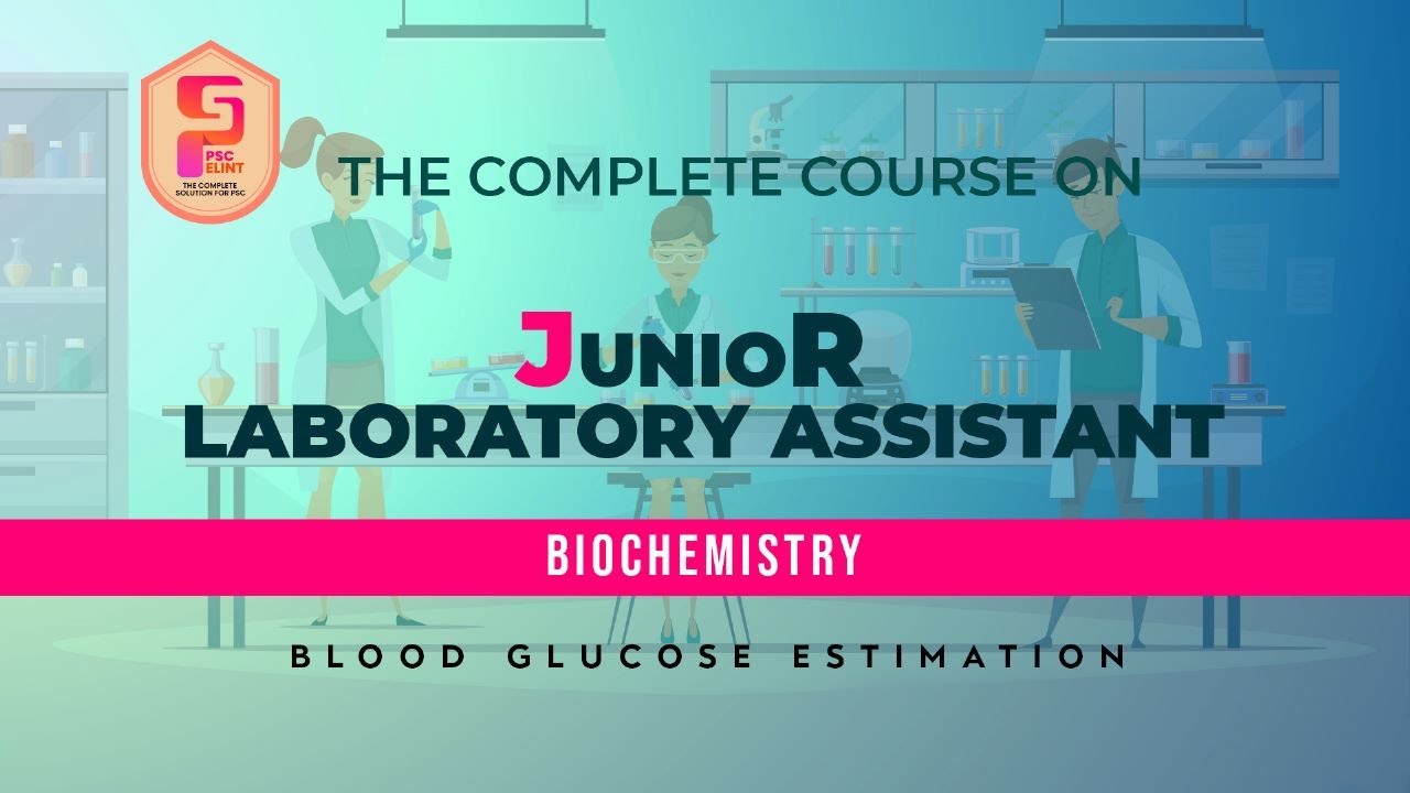 COMPLETE COURSE ON JUNIOR LABORATORY ASSISTANT :BLOOD GLUCOSE ...
