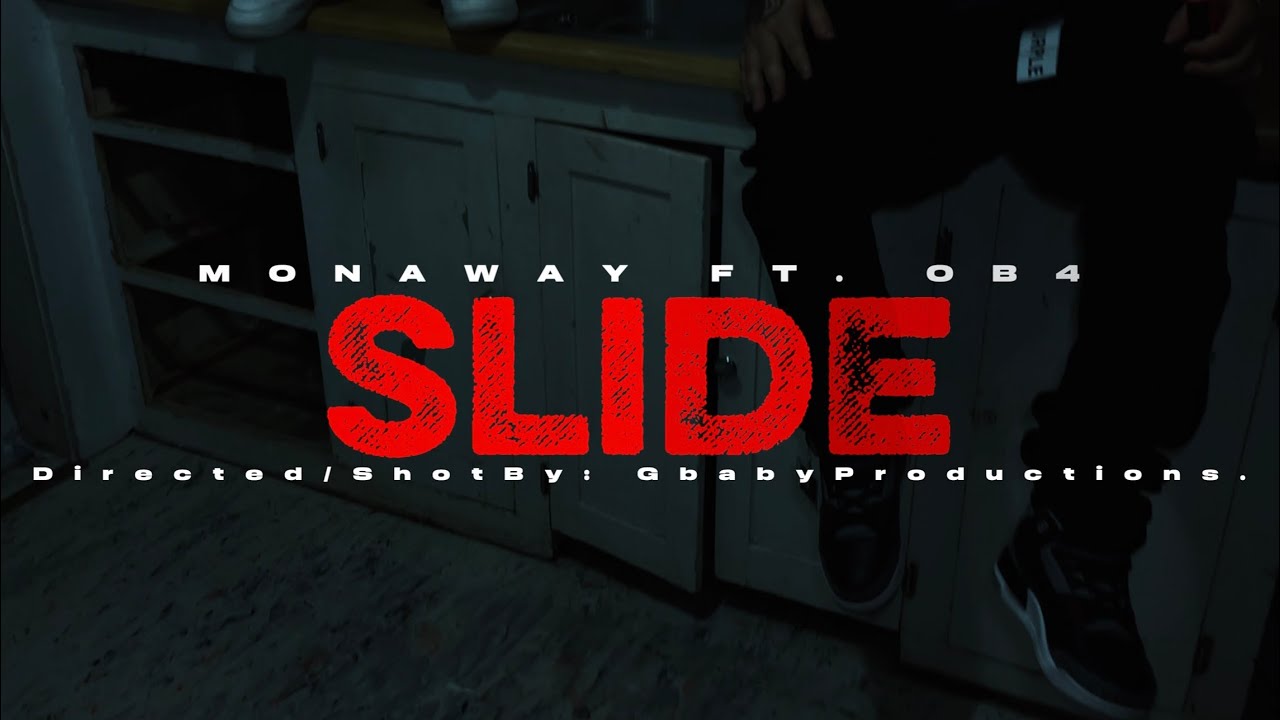 Monaway-Slide Ft.OB4 (Official Music Video) - YouTube