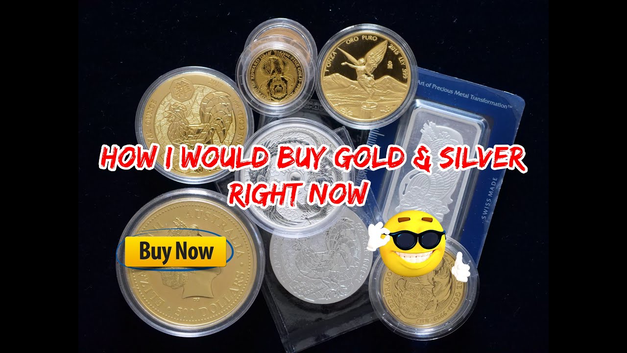 How I Would Buy Gold & Silver Right Now - YouTube