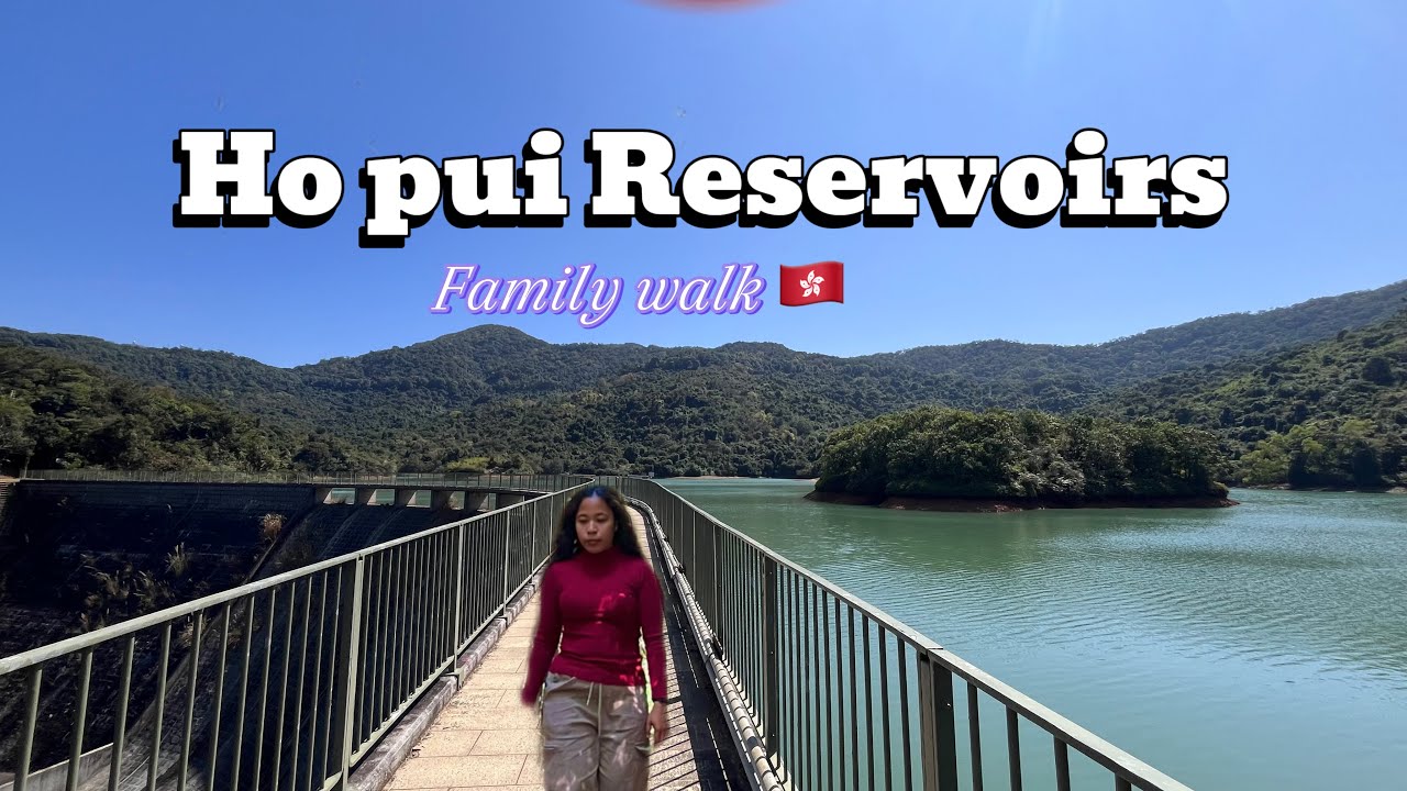 RUTE HO PUI RESERVOIRS FAMILY WALK | HONG KONG 🇭🇰 #reservoir #hongkong ...
