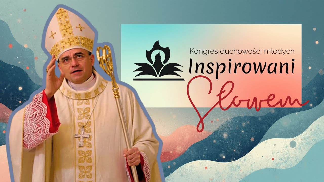 XXIX NZ Niech inspiracja Słowem w nas trwa! | Biskup Robert Chrząszcz ...
