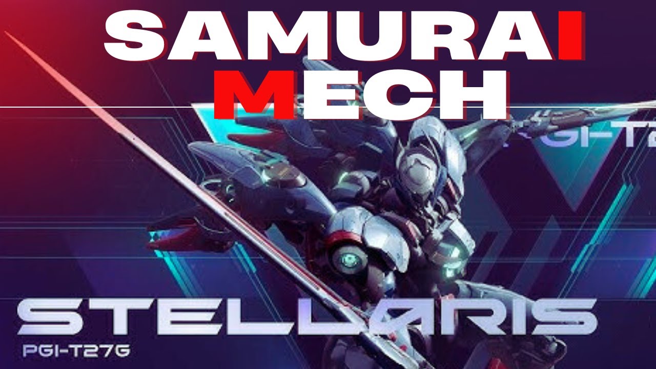THE SAMURAI OF MECHA BREAK! Stellaris Mecha break Guide! - YouTube