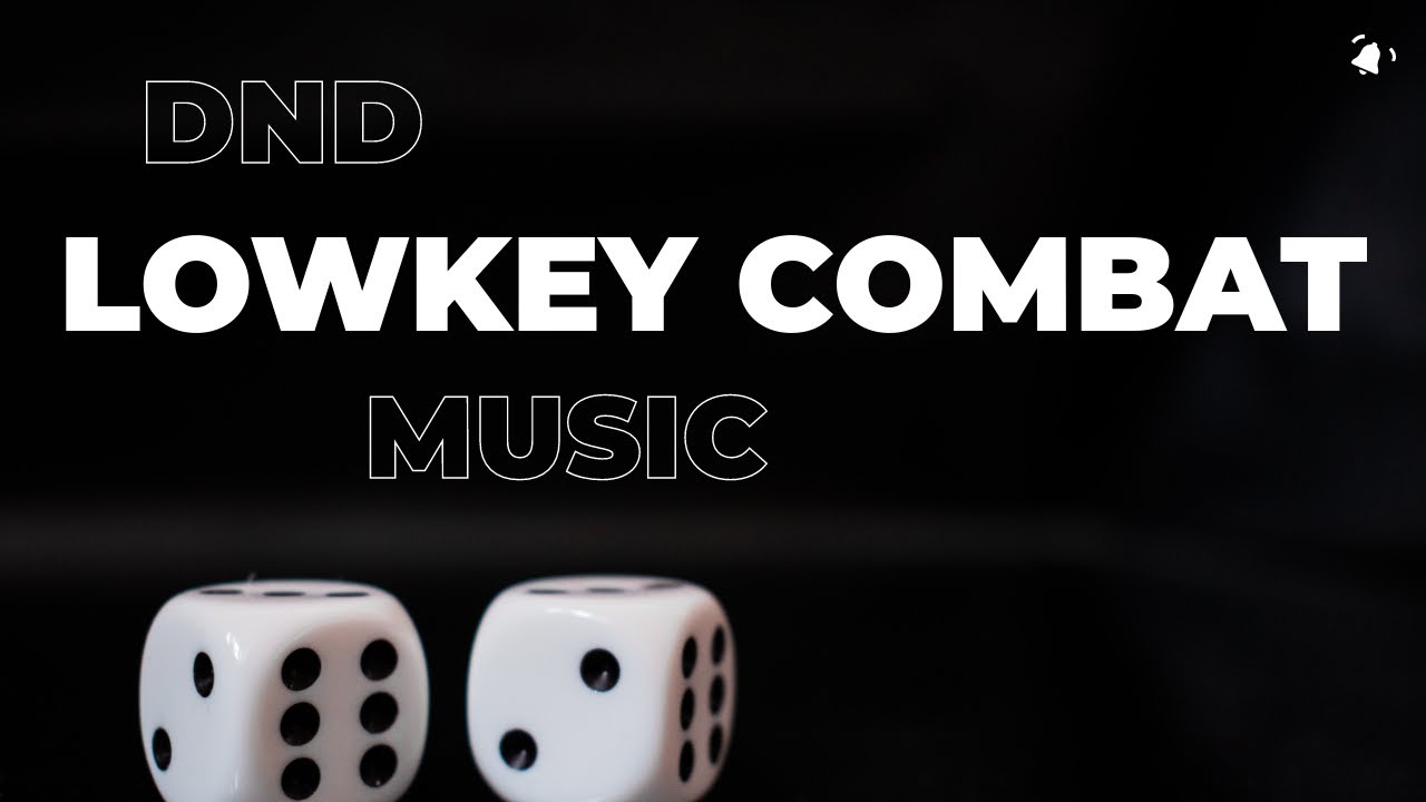 DND Lowkey Combat Music - YouTube