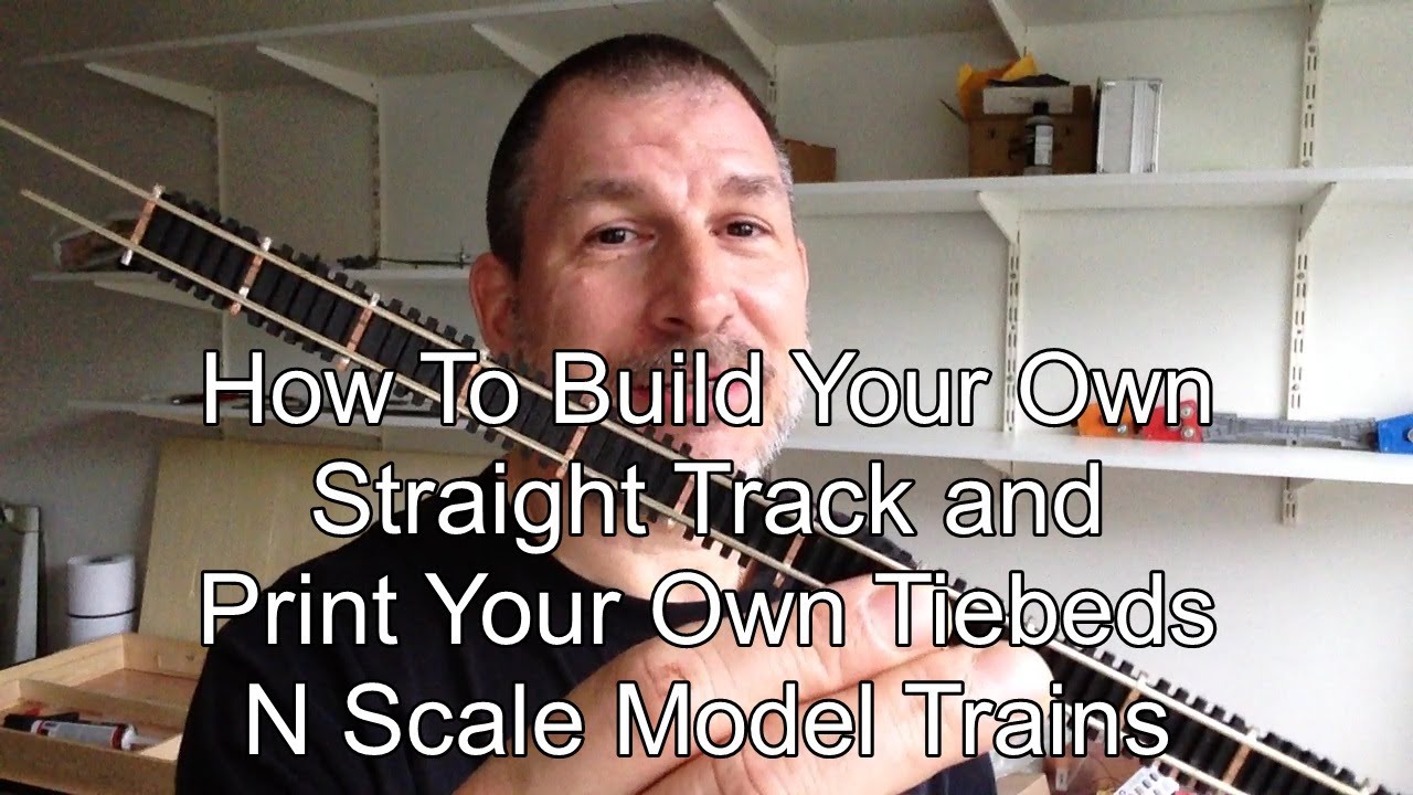 Building N Scale Model Train Straight Track Jigs With 3D Printed Jigs ...