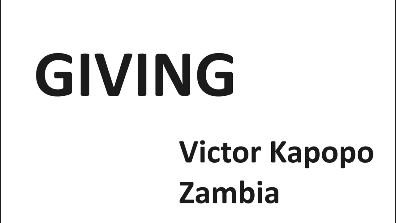 Giving - Victor Kapopo - YouTube