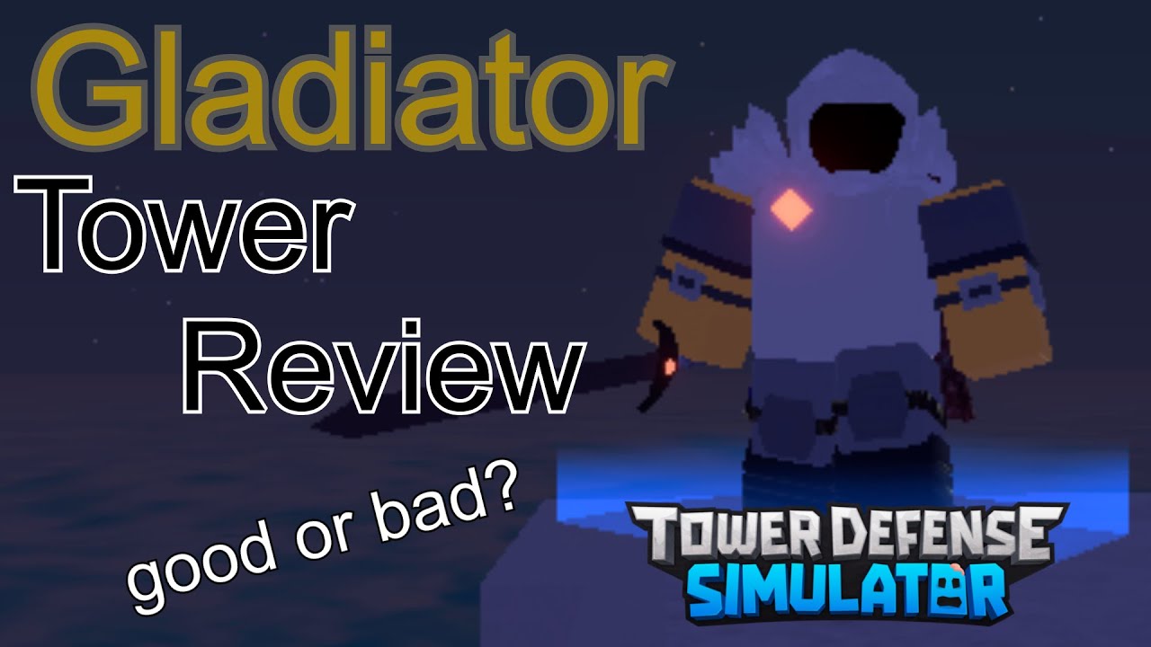 TDS Gladiator Tower Review/Look-over v1.1.0 - YouTube