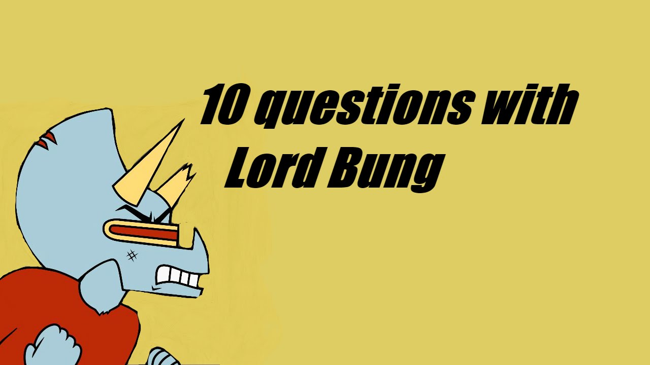 10 questions with Lord Bung! - YouTube