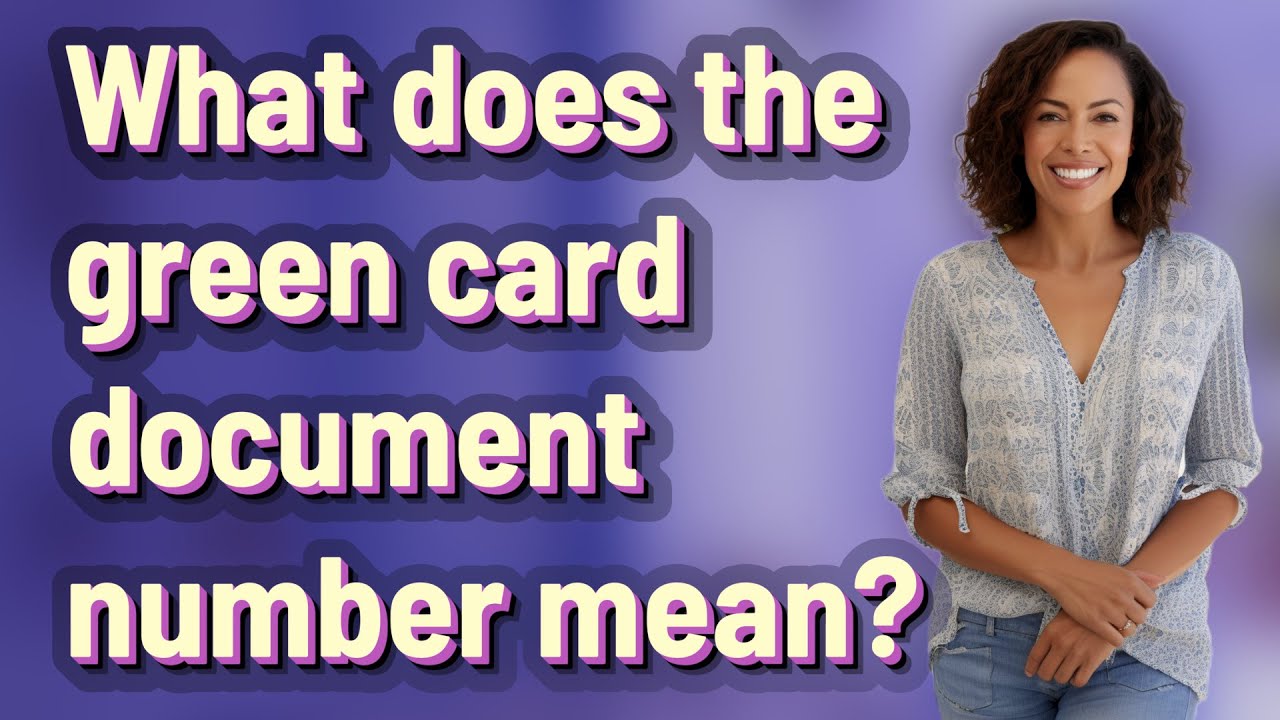 What does the green card document number mean? - YouTube