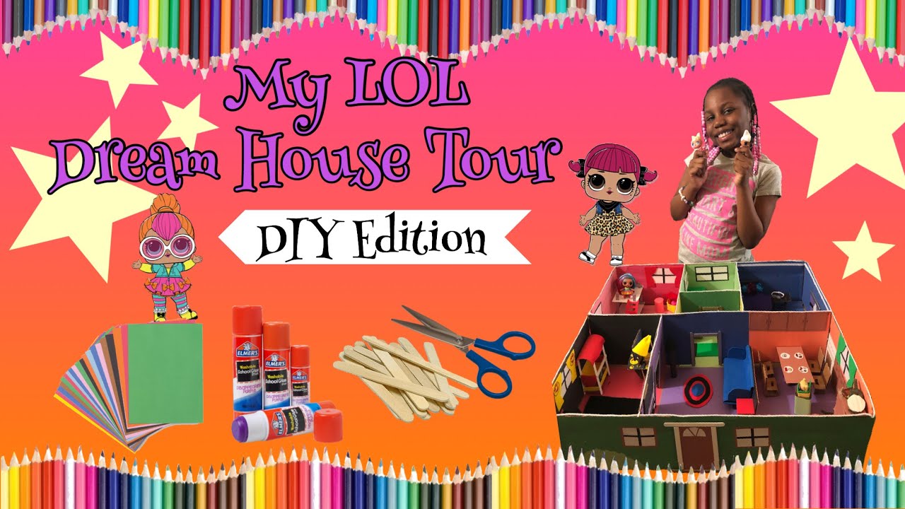 My LOL Dream House Tour: DIY Edition - YouTube