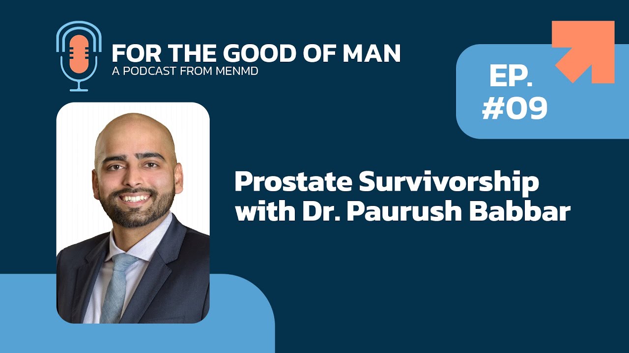 Prostate Survivorship: Hope and Healing with Dr. Paurush Babbar - YouTube