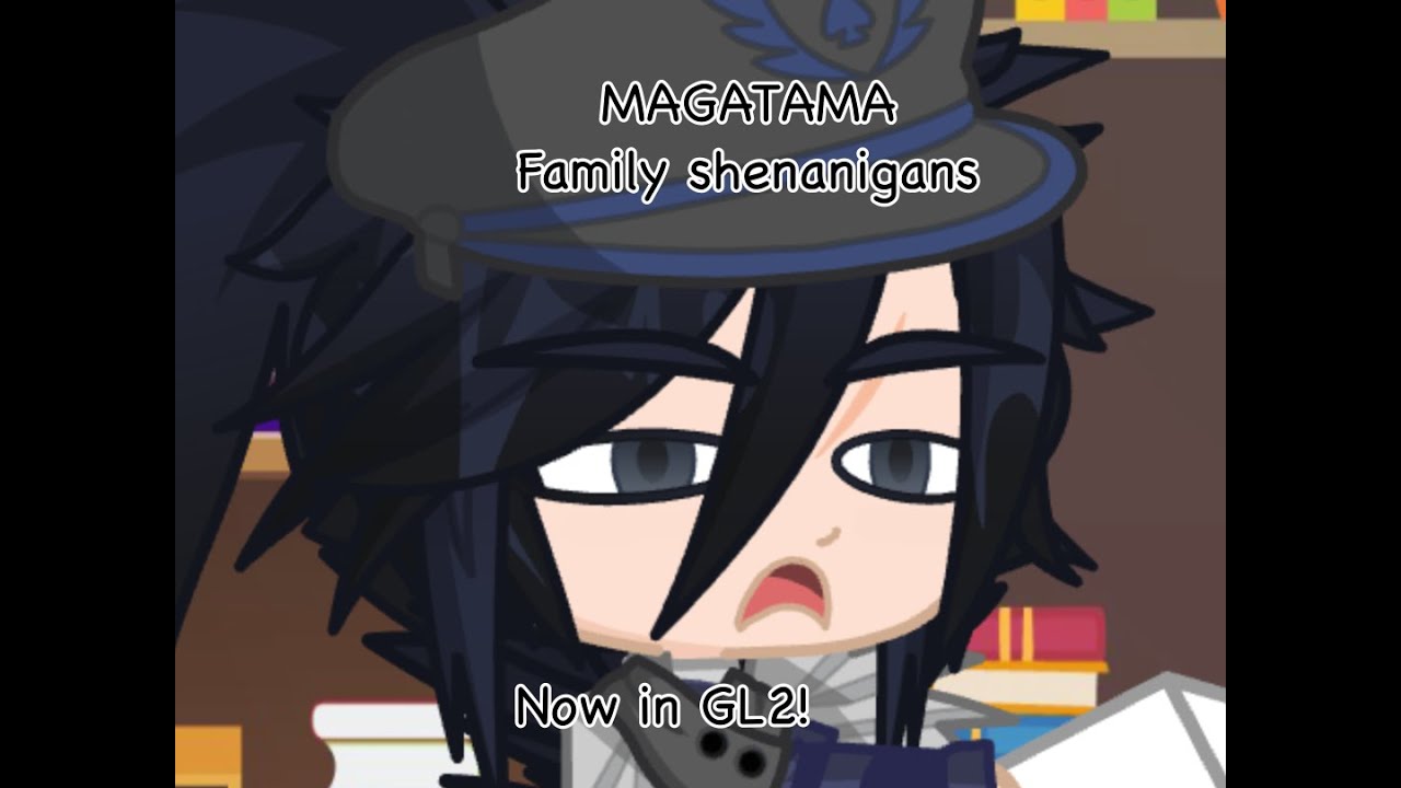 MAGATAMA Family Shenanigans! Now In GL2!(Short(sorry)) - YouTube