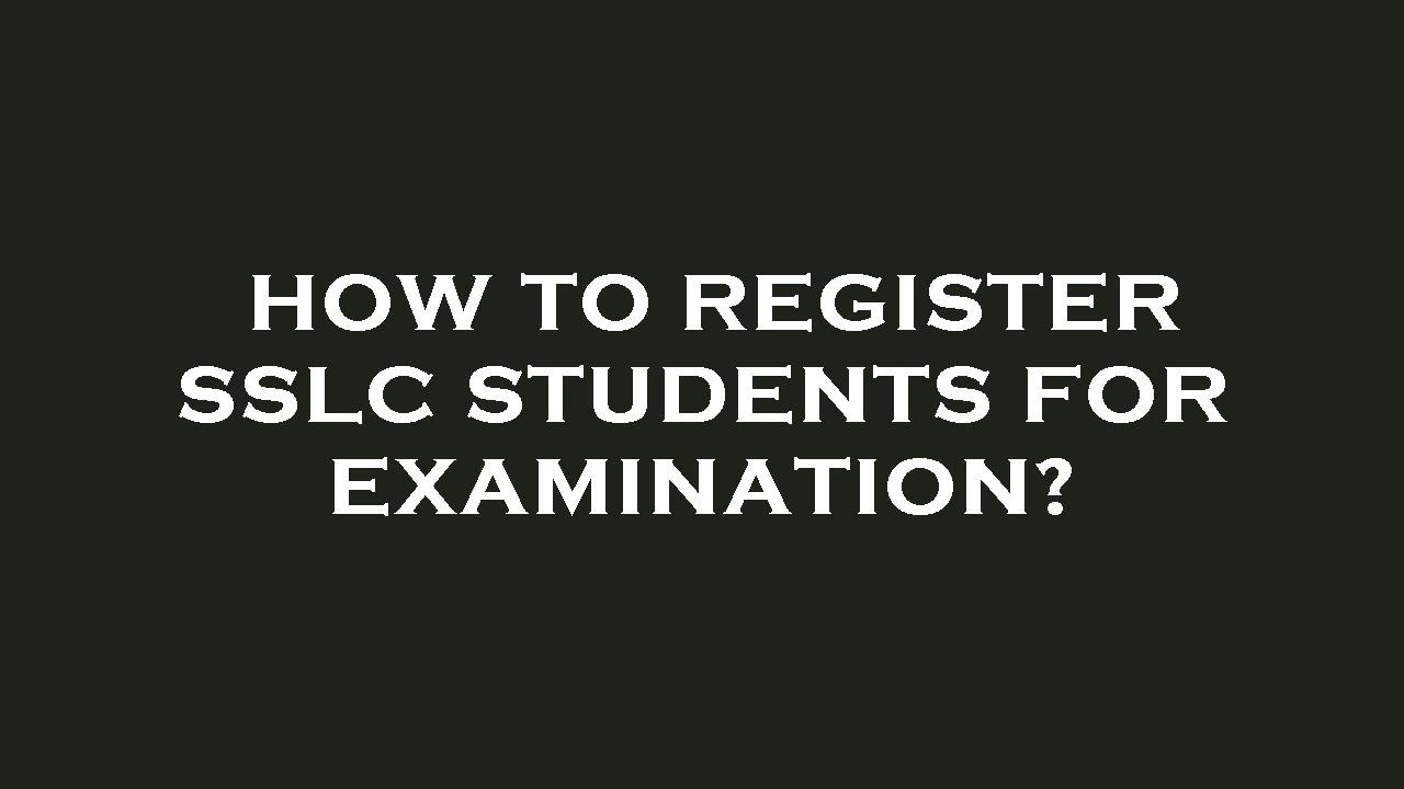 How to register sslc students for examination? - YouTube