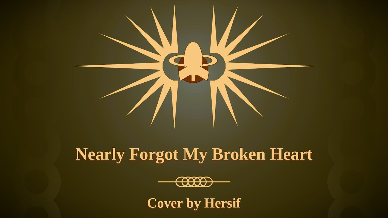 Nearly Forgot My Broken Heart - Cover by Hersif - YouTube