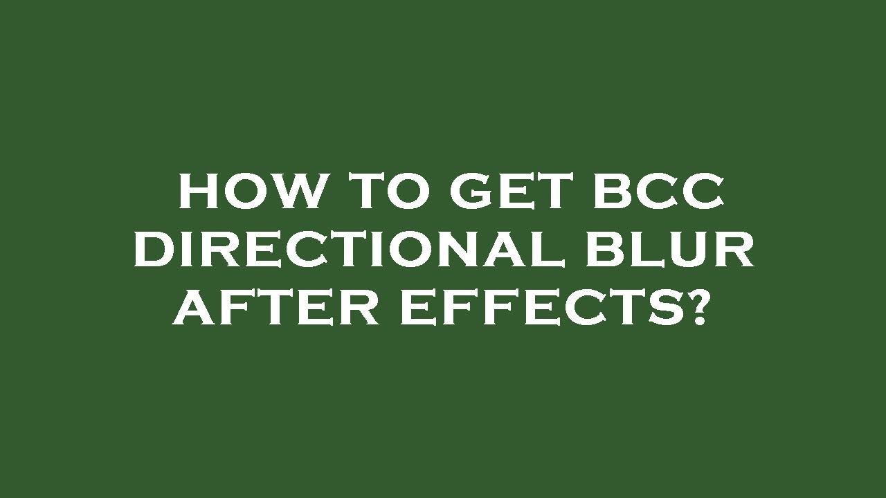 How to get bcc directional blur after effects? - YouTube