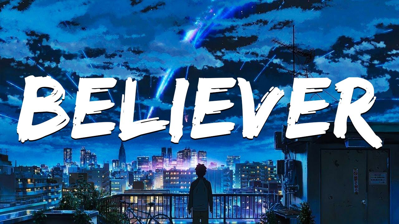 Believer - Imagine Dragons ( Lyrics ) | Calvin Harris, Justin Bieber ...