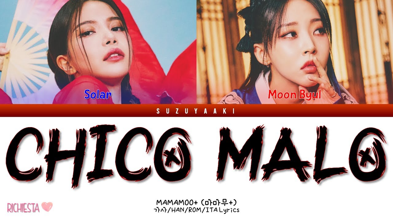[RICHIESTA] MAMAMOO+ (마마무플러스) – “Chico malo (나쁜놈)” [Color Coded Lyrics ...
