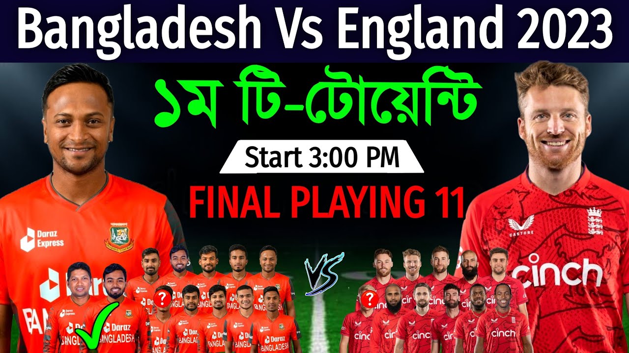 Bangladesh Vs England 1st T20 2023 - Date, Time, Venue & Playing 11 ...